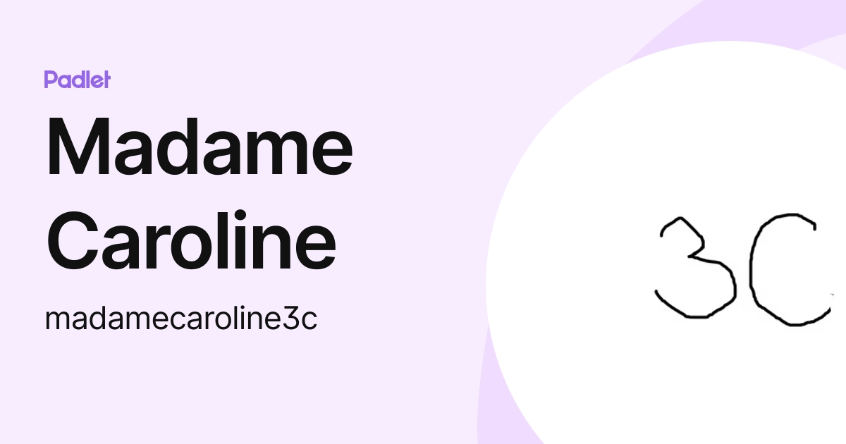 Madame Caroline (madamecaroline3c) profile | Padlet