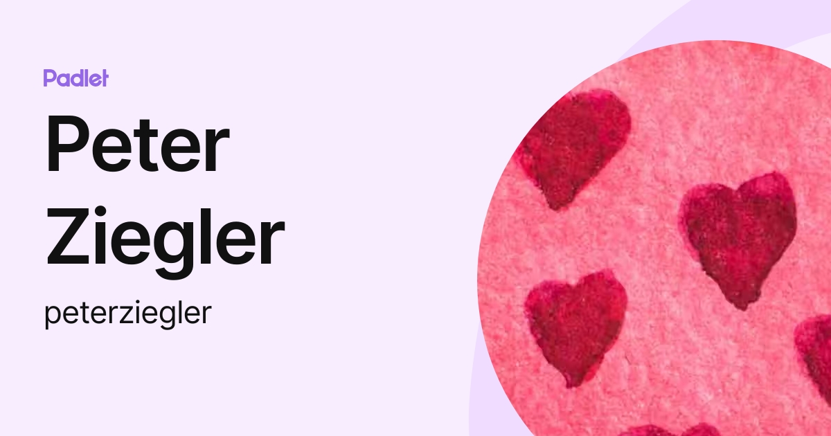 Peter Ziegler (peterziegler) profile | Padlet