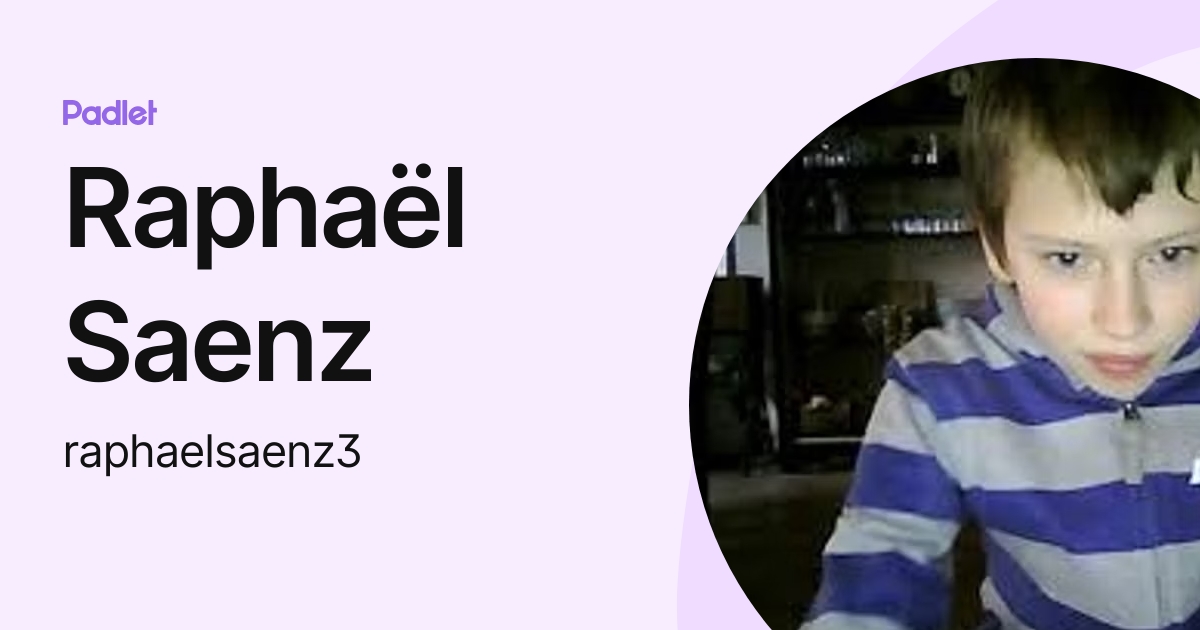 Raphaël Saenz (raphaelsaenz3) profile | Padlet