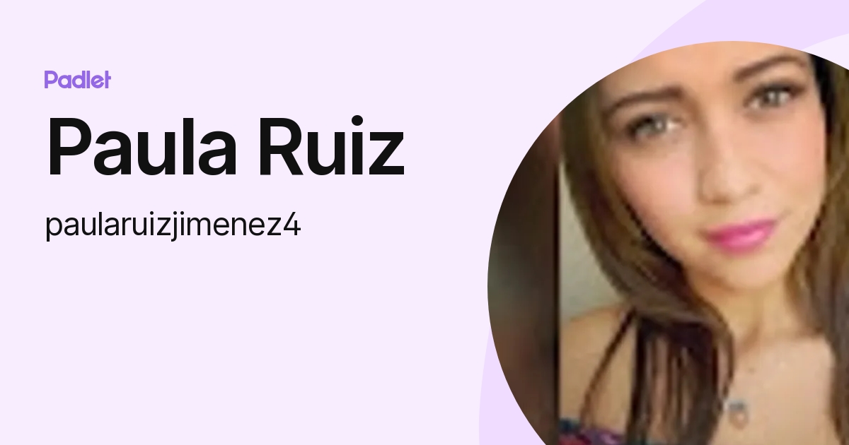 Paula Ruiz (paularuizjimenez4) profile | Padlet