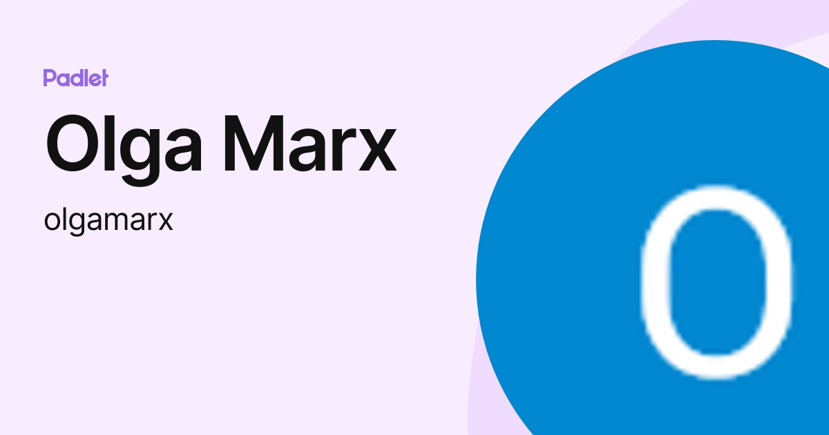 Olga Marx (olgamarx) profile | Padlet