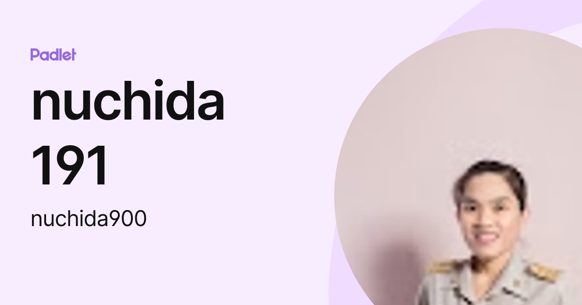 nuchida 191 (nuchida900) profile | Padlet