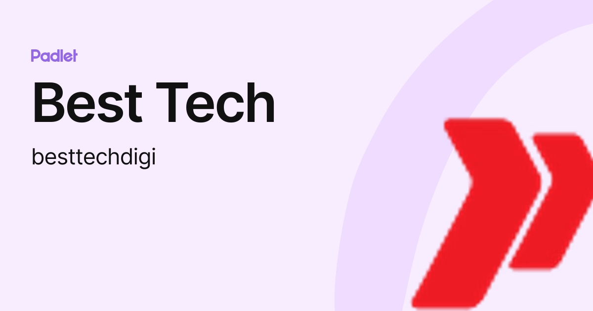 Best Tech (besttechdigi) profile | Padlet