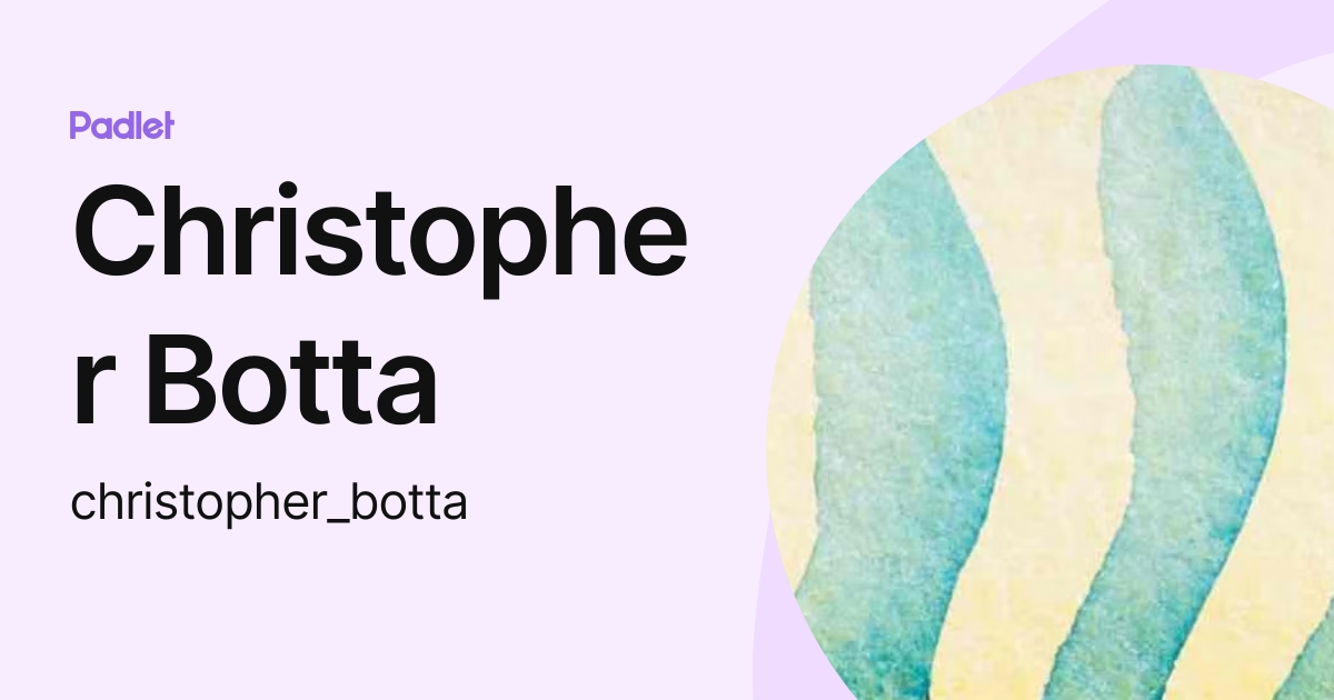 Christopher Botta (christopher_botta) profile | Padlet