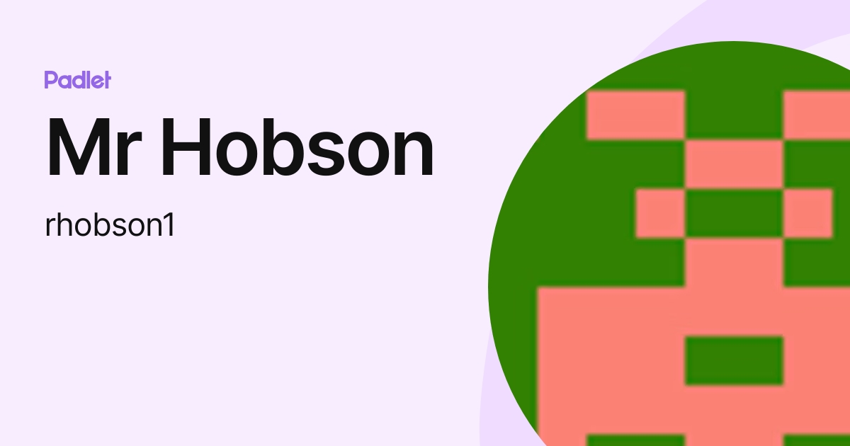 Mr Hobson (rhobson1) profile | Padlet