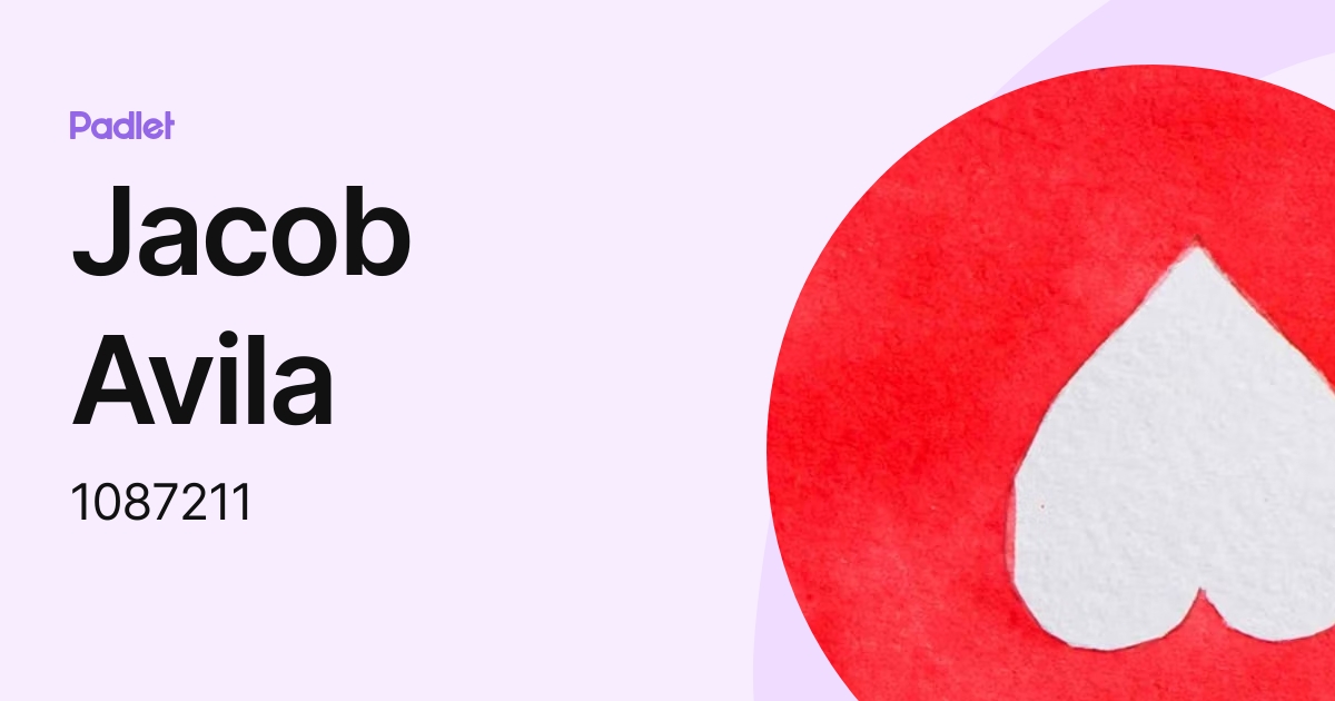 Jacob Avila (1087211) profile | Padlet