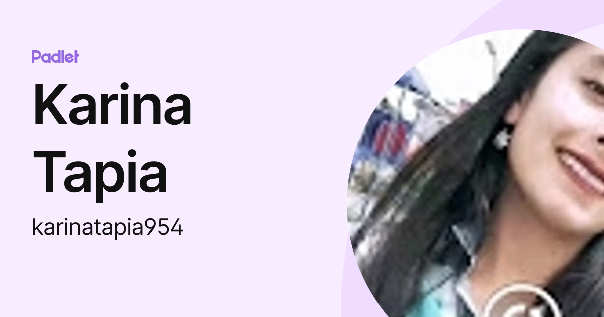 Karina Tapia (karinatapia954) profile | Padlet