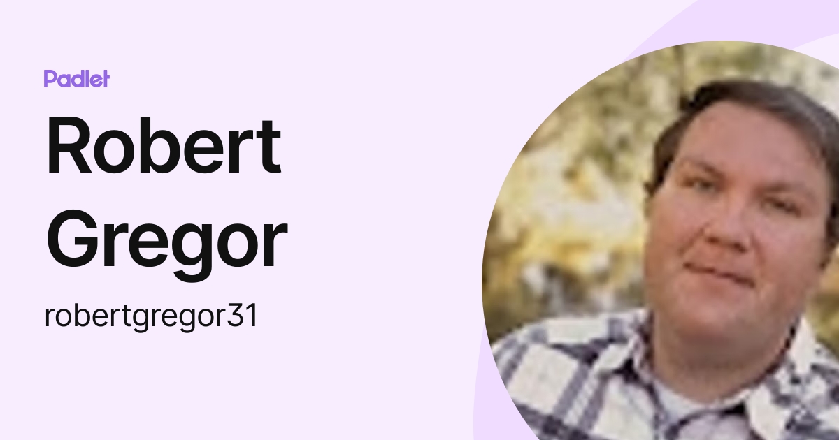 Robert Gregor (robertgregor31) profile | Padlet