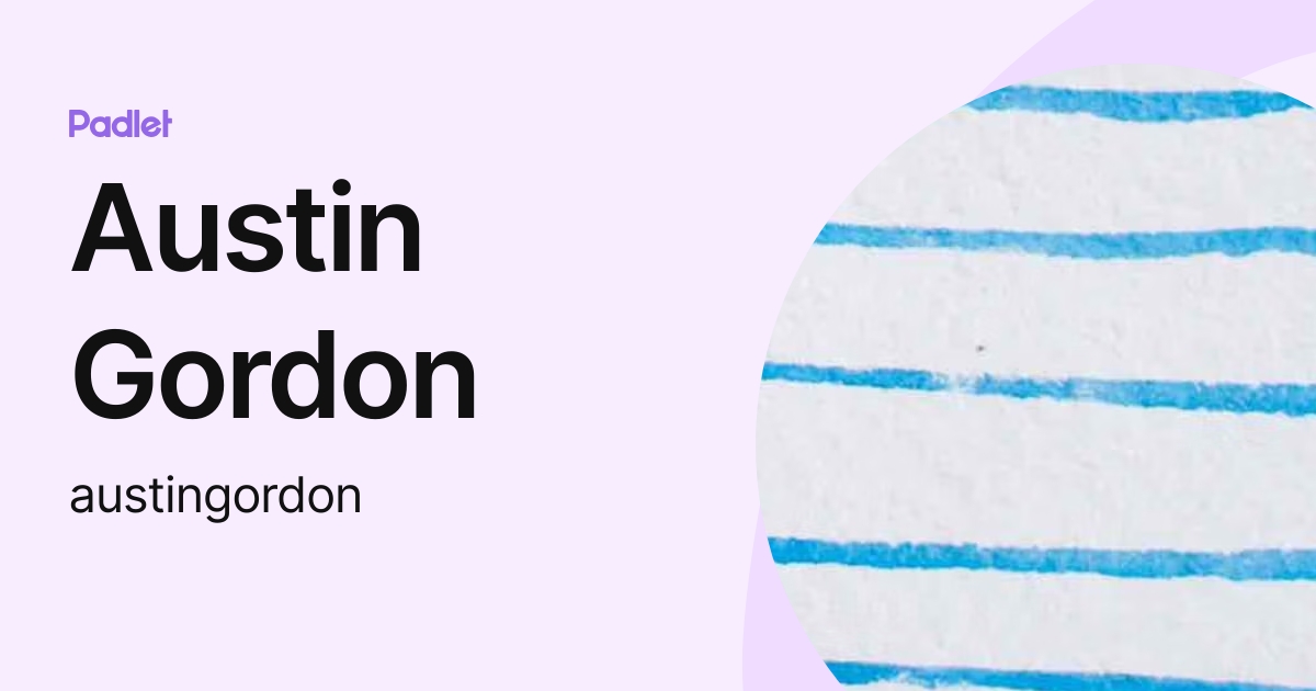Austin Gordon (austingordon) profile | Padlet