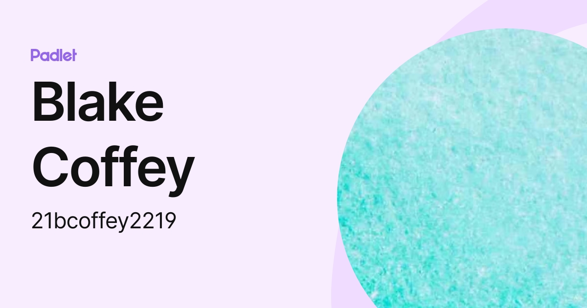 Blake Coffey (21bcoffey2219) profile | Padlet