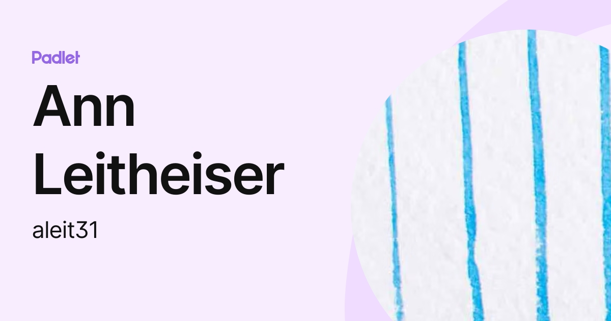 Ann Leitheiser (aleit31) profile | Padlet
