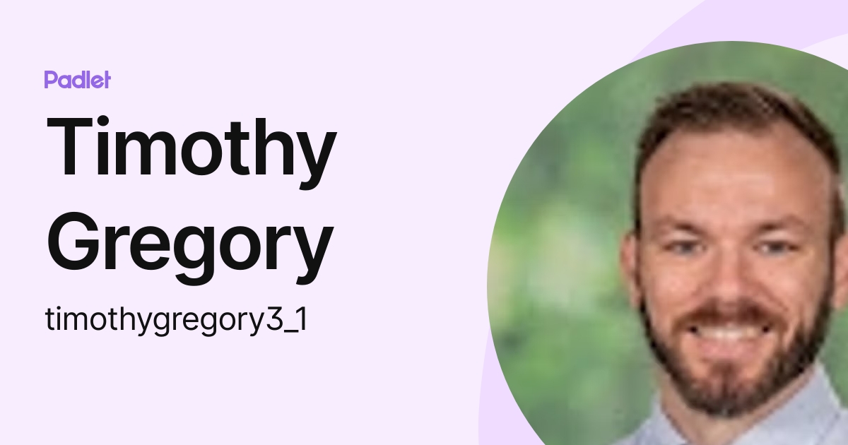 Timothy Gregory (timothygregory3_1) profile | Padlet