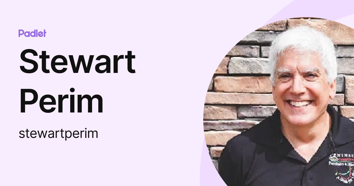 Stewart Perim (stewartperim) profile | Padlet