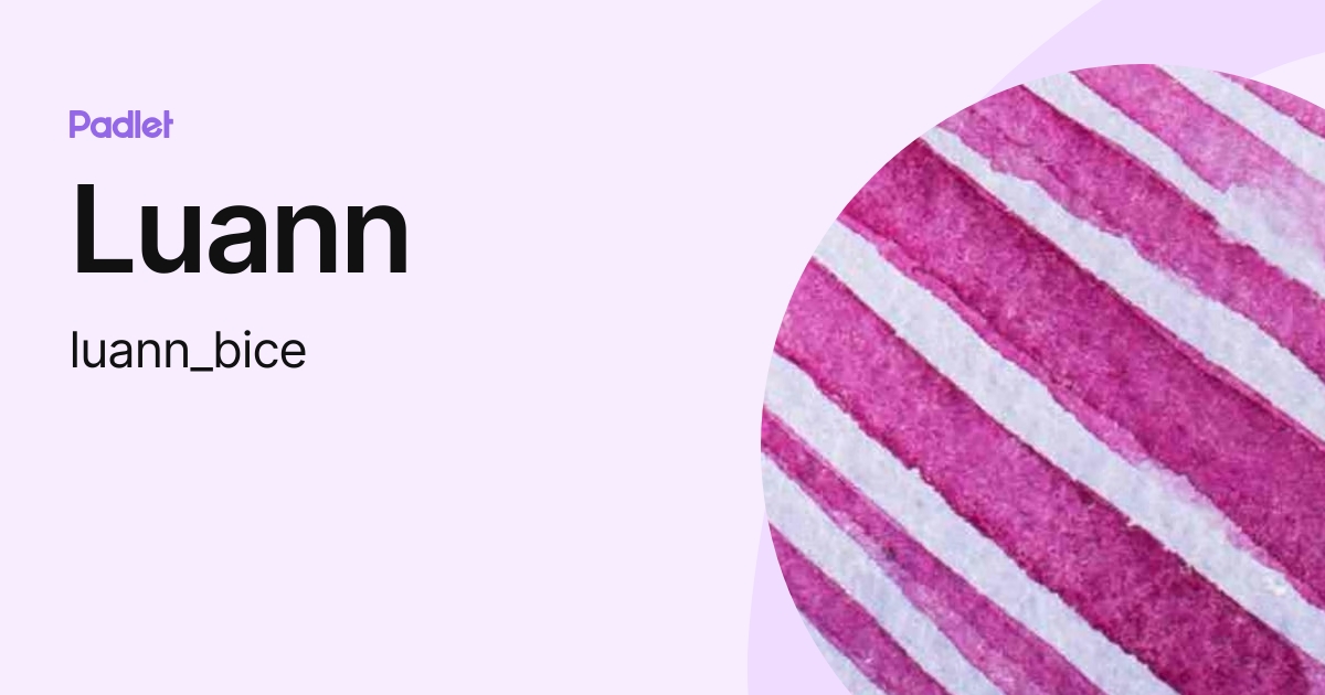 Luann (luann_bice) profile | Padlet