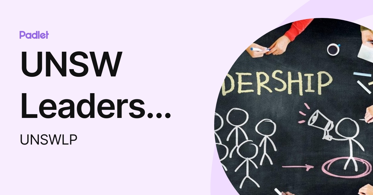 UNSW Leadership (UNSWLP) profile | Padlet