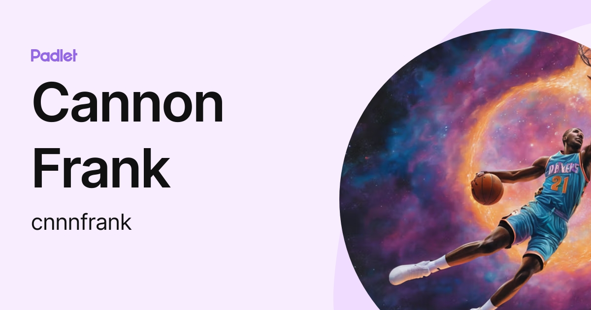 Cannon Frank (cnnnfrank) profile | Padlet