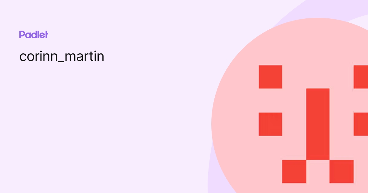 corinn_martin profile | Padlet