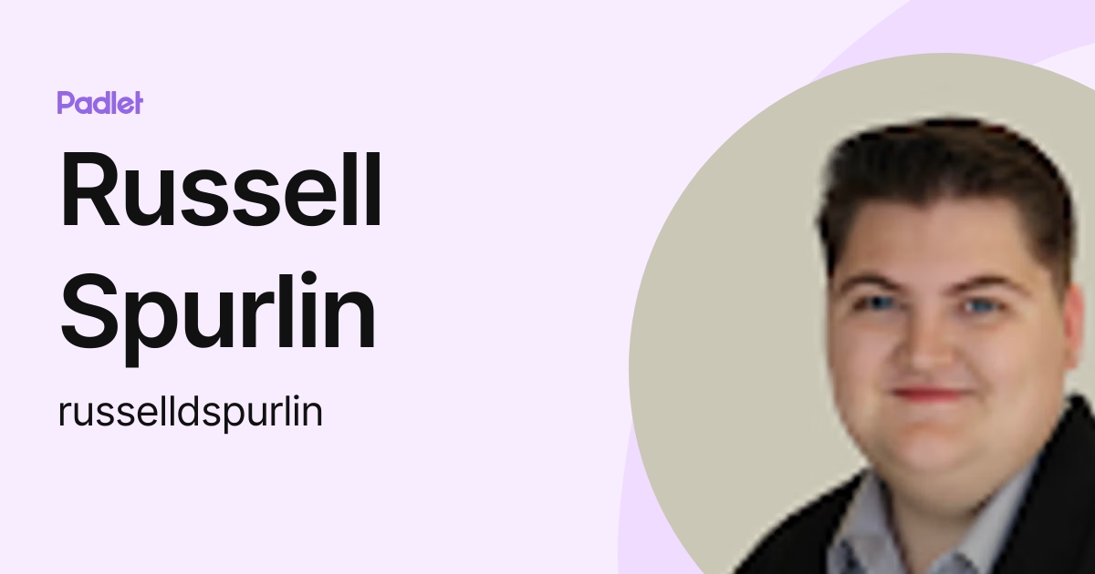 Russell Spurlin (russelldspurlin) profile | Padlet