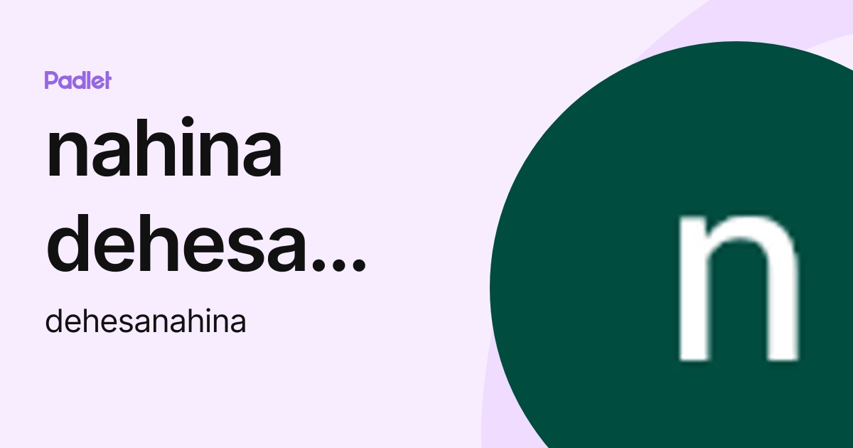 nahina dehesa degyves (dehesanahina) profile | Padlet