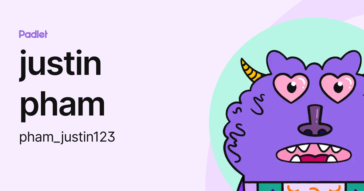 justin pham (pham_justin123) profile | Padlet