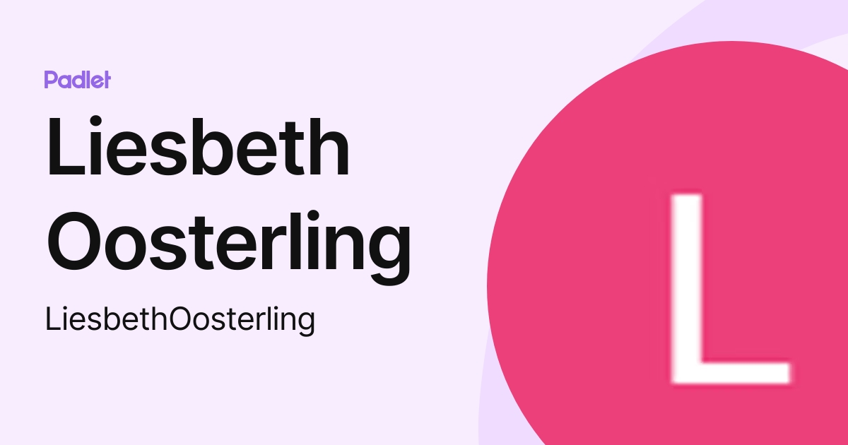 Liesbeth Oosterling (LiesbethOosterling) profile | Padlet