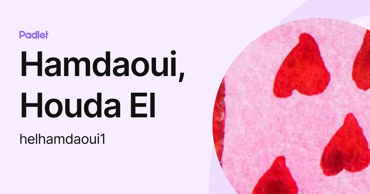 Hamdaoui, Houda El (helhamdaoui1) profile | Padlet