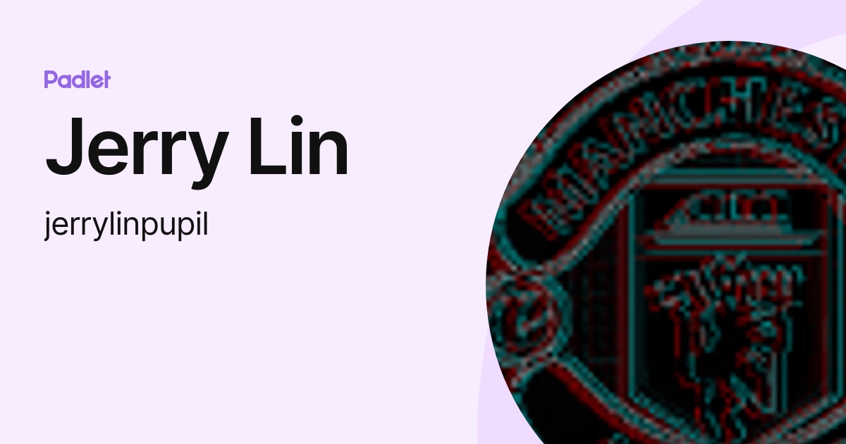 Jerry Lin (jerrylinpupil) profile | Padlet
