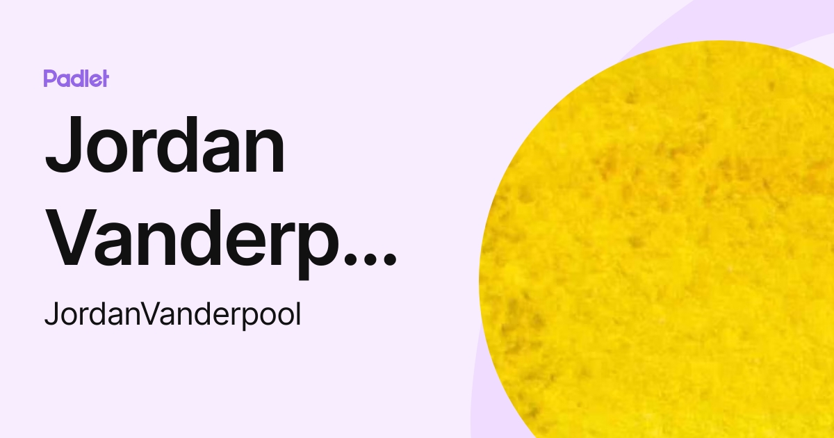 Jordan Vanderpool (JordanVanderpool) profile | Padlet