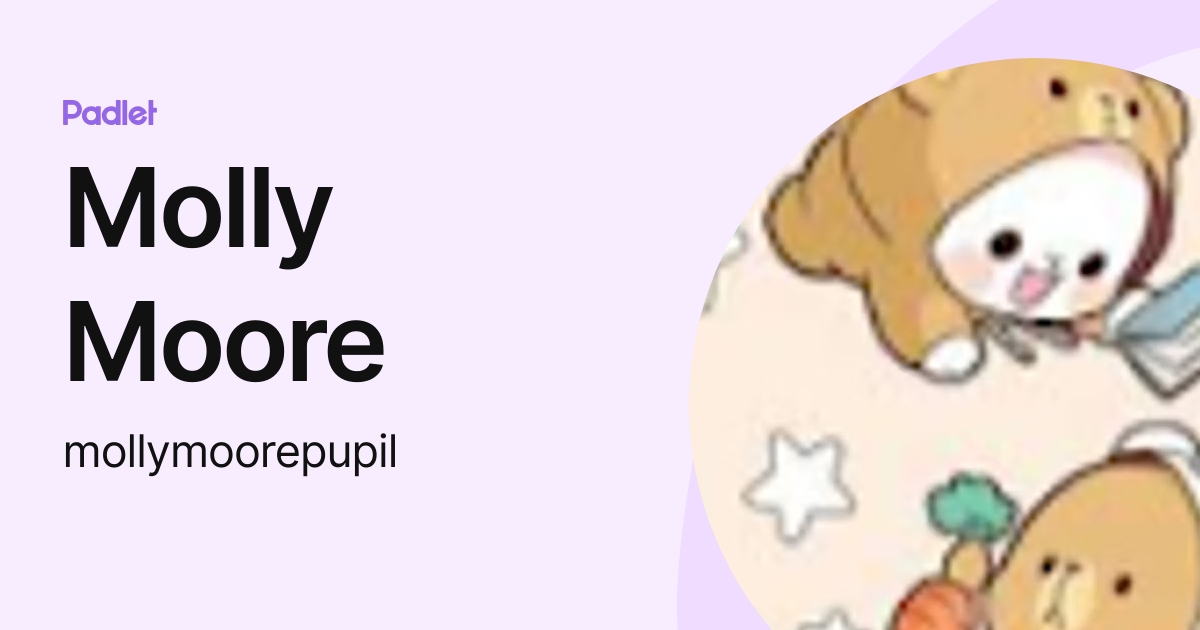 Molly Moore (mollymoorepupil) profile | Padlet