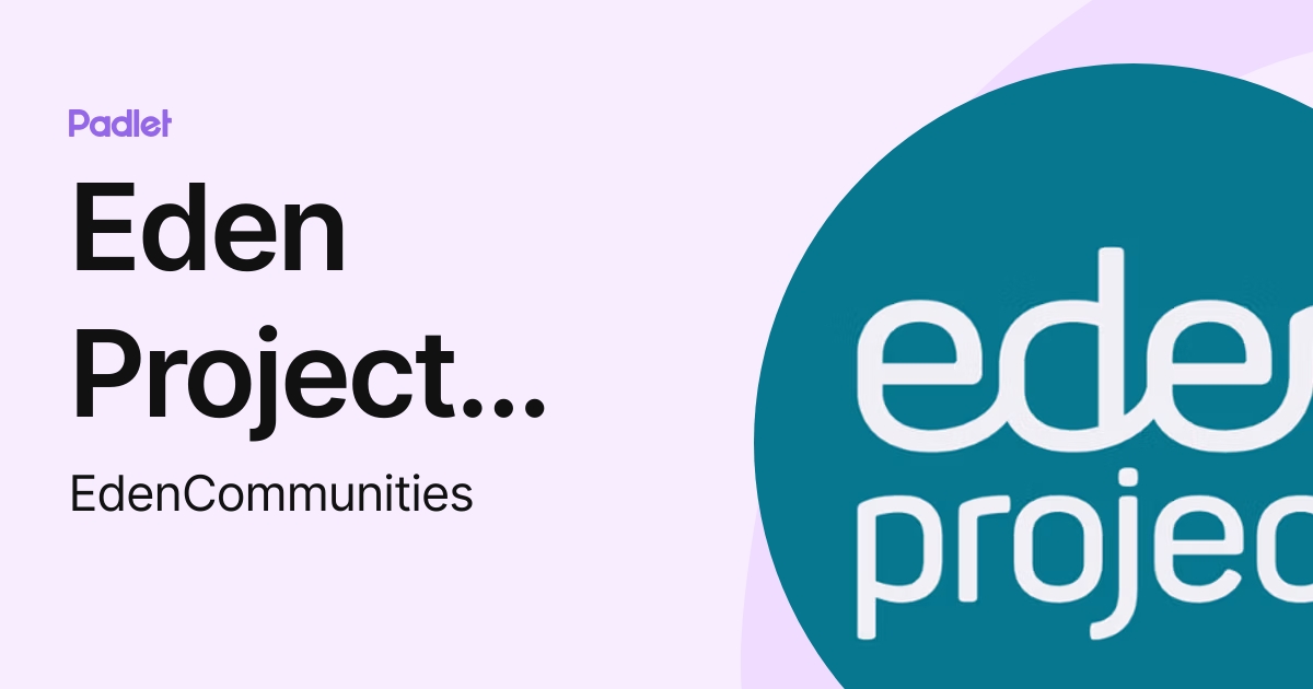 Eden Project Communities (EdenCommunities) profile | Padlet