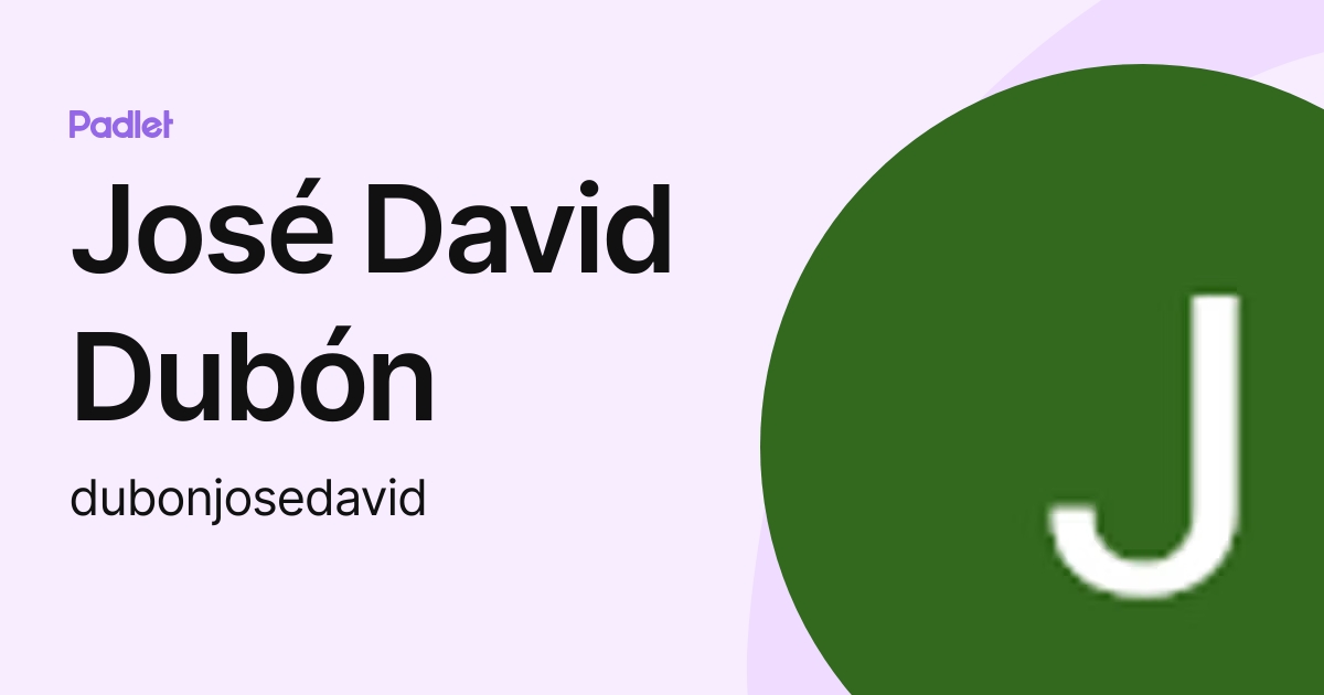 José David Dubón (dubonjosedavid) perfil | Padlet