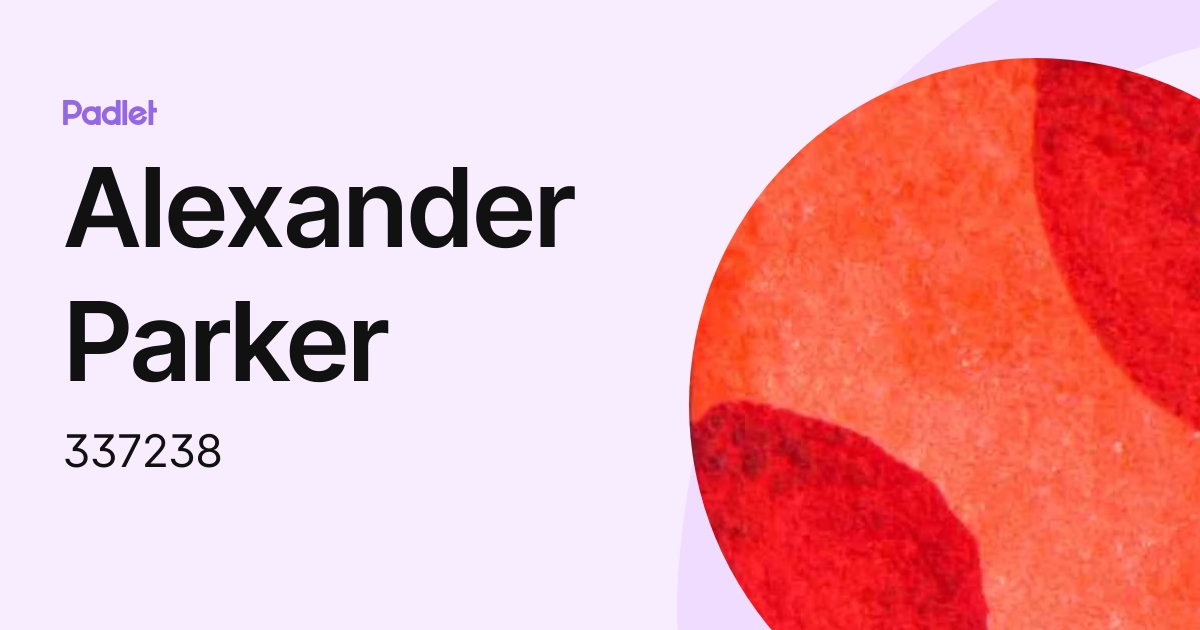 Alexander Parker (337238) profile | Padlet