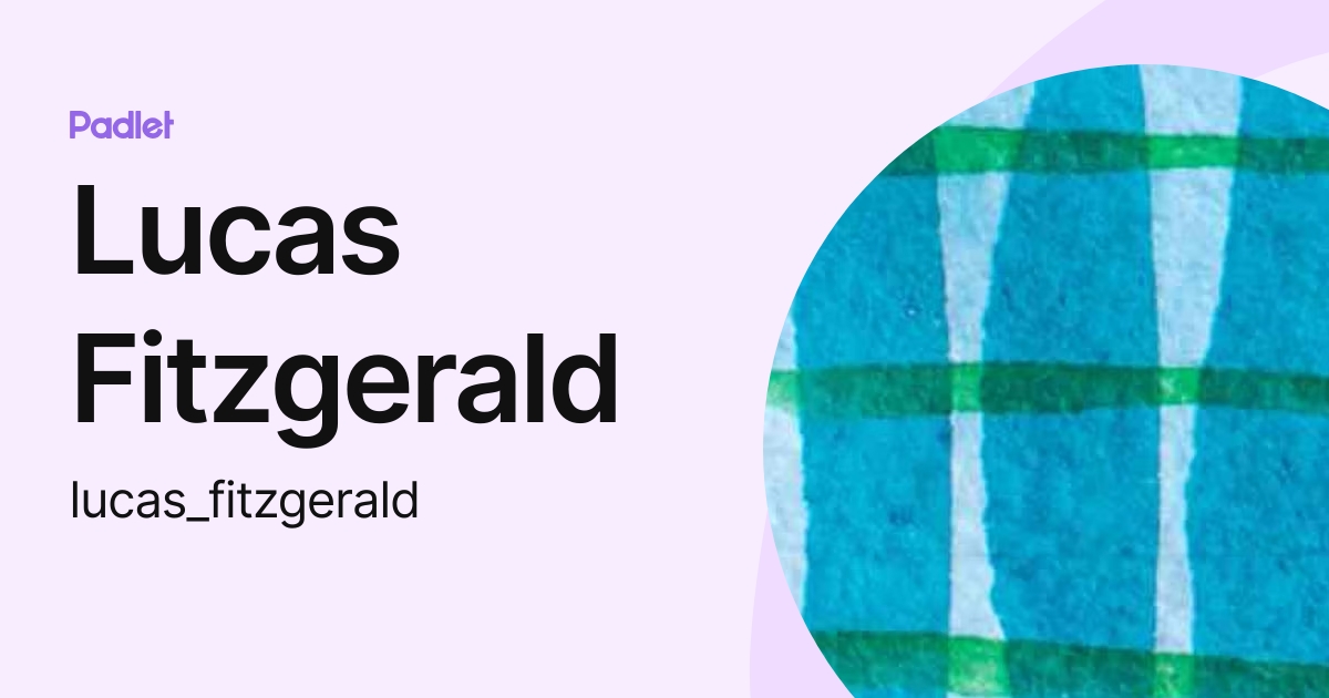 Lucas Fitzgerald (lucas_fitzgerald) profile | Padlet