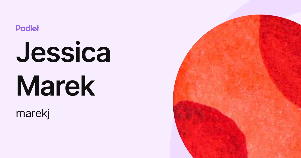 Jessica Marek (marekj) profile | Padlet