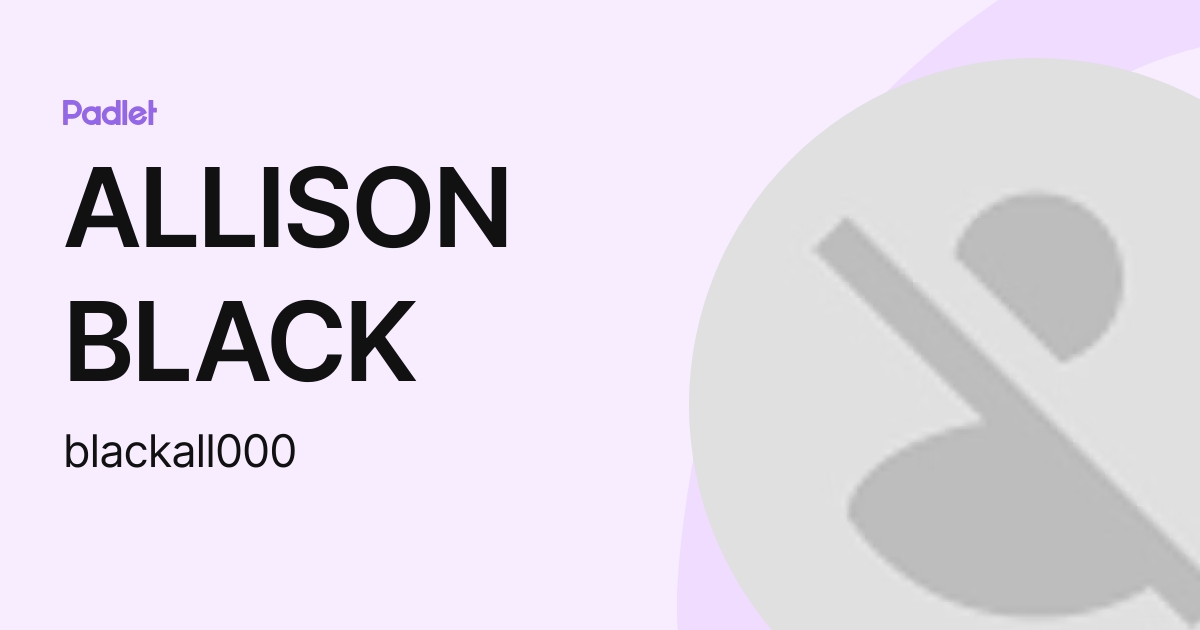 ALLISON BLACK (blackall000) profile | Padlet