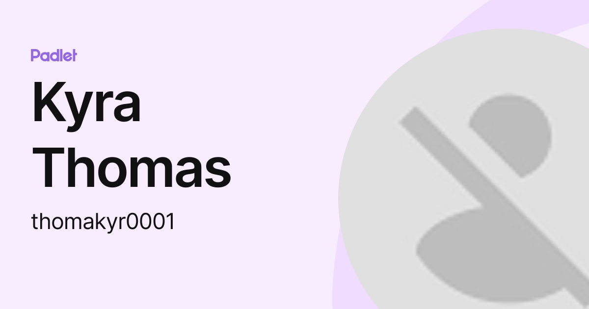 Kyra Thomas (thomakyr0001) profile | Padlet