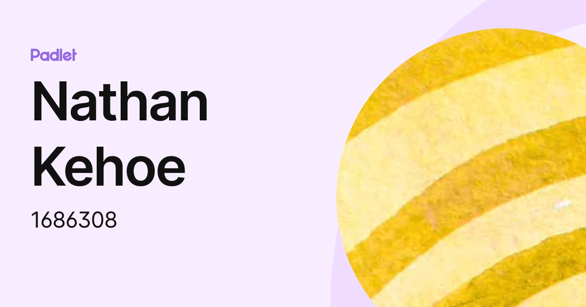 Nathan Kehoe (1686308) profile | Padlet
