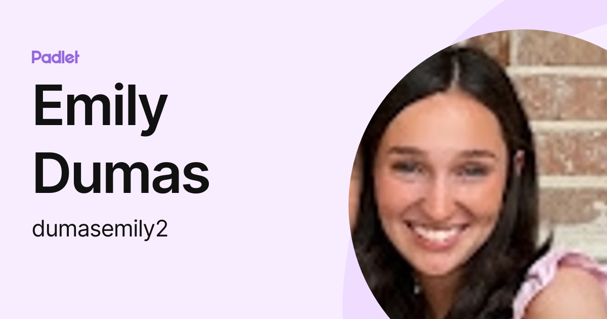 Emily Dumas (dumasemily2) profile | Padlet