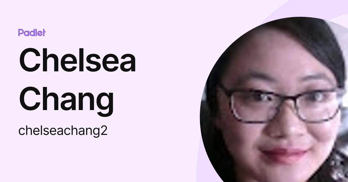 Chelsea Chang (chelsea_chang1) profile | Padlet