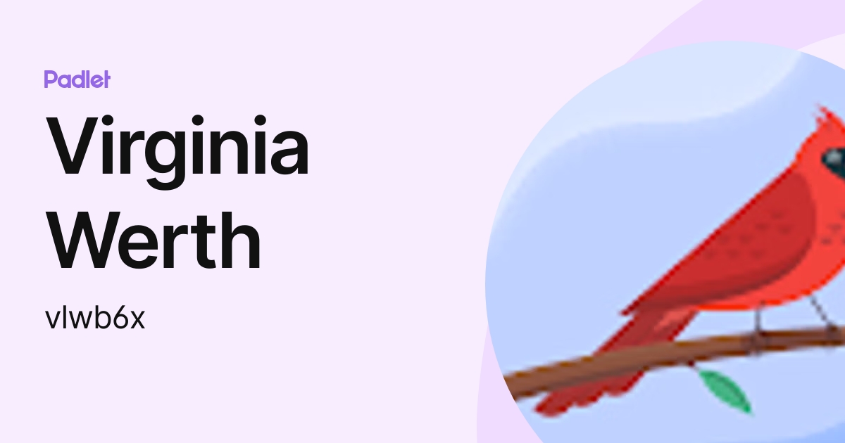 Virginia Werth (vlwb6x) profile | Padlet