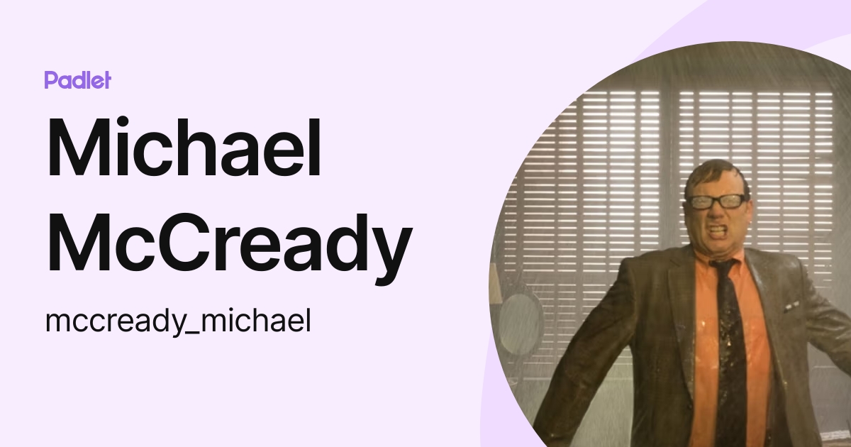 Michael McCready (mccready_michael) profile | Padlet