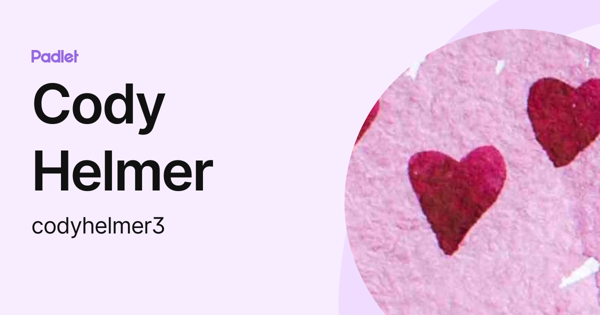 Cody Helmer (codyhelmer3) profile | Padlet