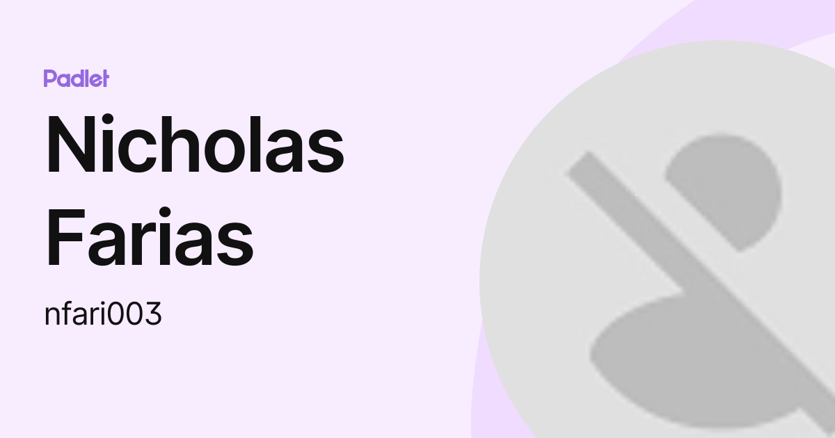 Nicholas Farias (nfari003) profile | Padlet