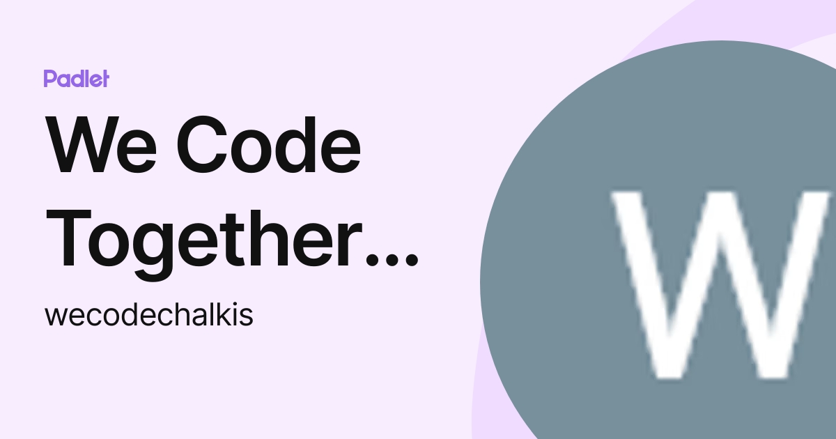 We Code Together etwinning (wecodechalkis) profile | Padlet