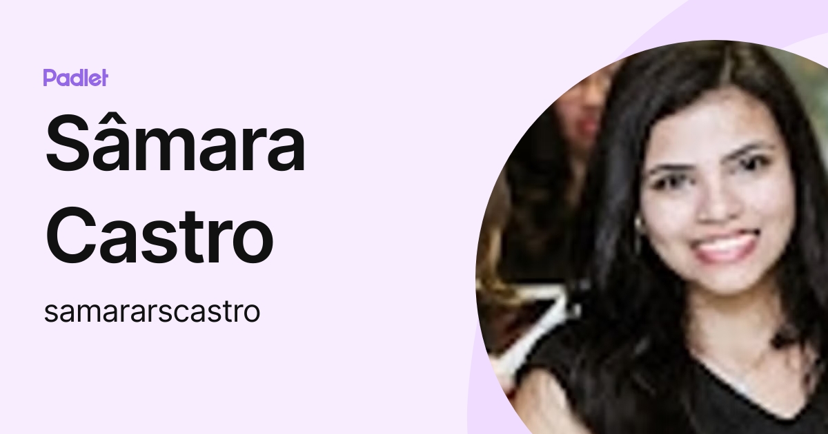 Sâmara Castro (samararscastro) profile | Padlet