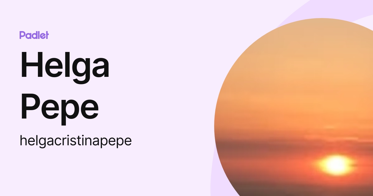 Helga Pepe (helgacristinapepe) profile | Padlet