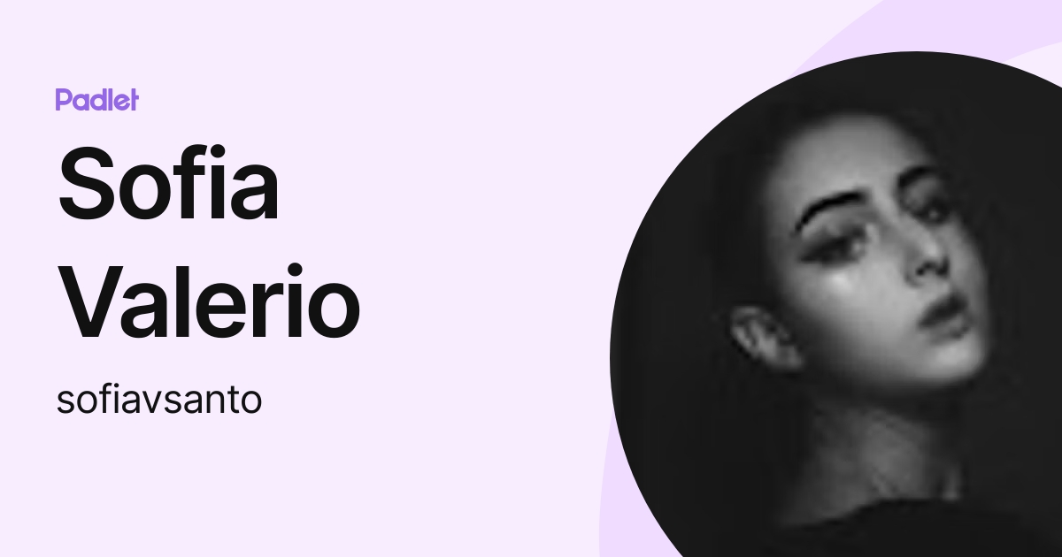 Sofia Valerio (sofiavsanto) profile | Padlet