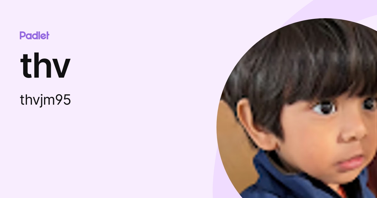 thv (thvjm95) profile | Padlet