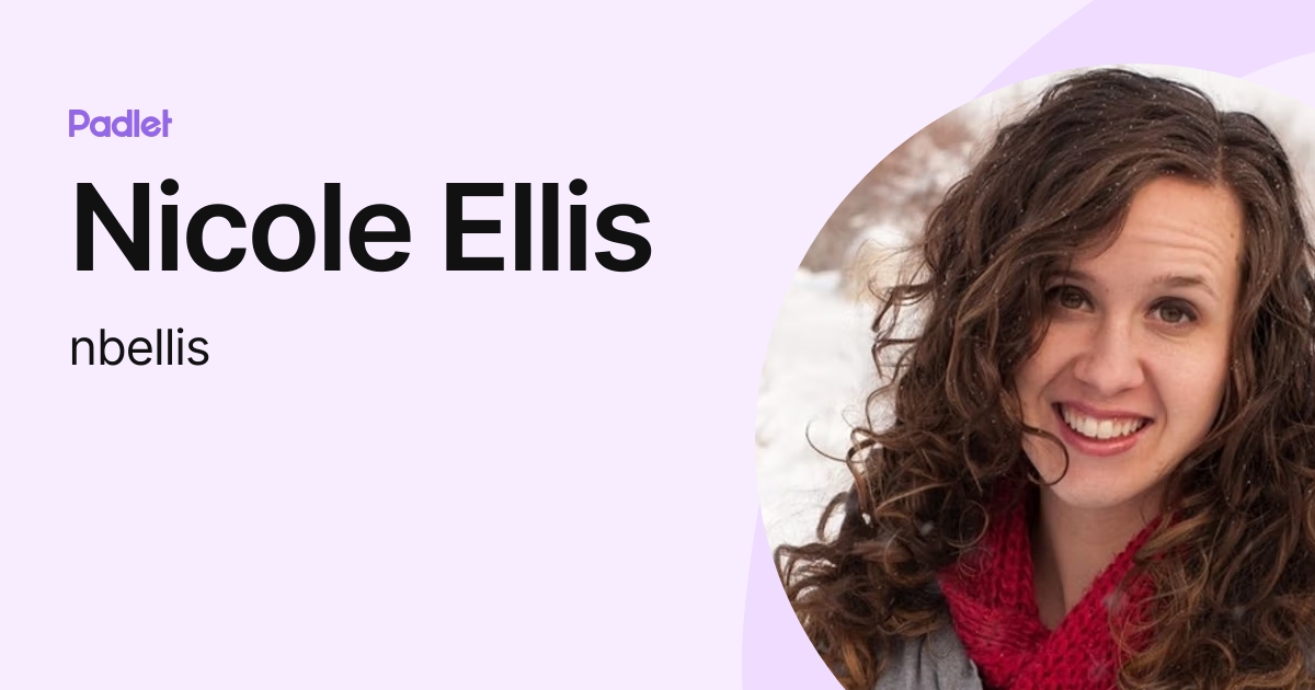 Nicole Ellis (nbellis) profile | Padlet