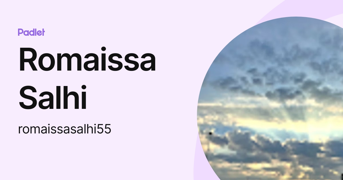 Romaissa Salhi (romaissasalhi55) profile | Padlet